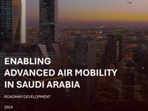 Saudi Arabia launches Advanced Air Mobility roadmap, with timelines for ...